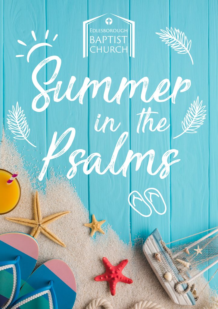 Summer in the Psalms – Edlesborough Baptist Church
